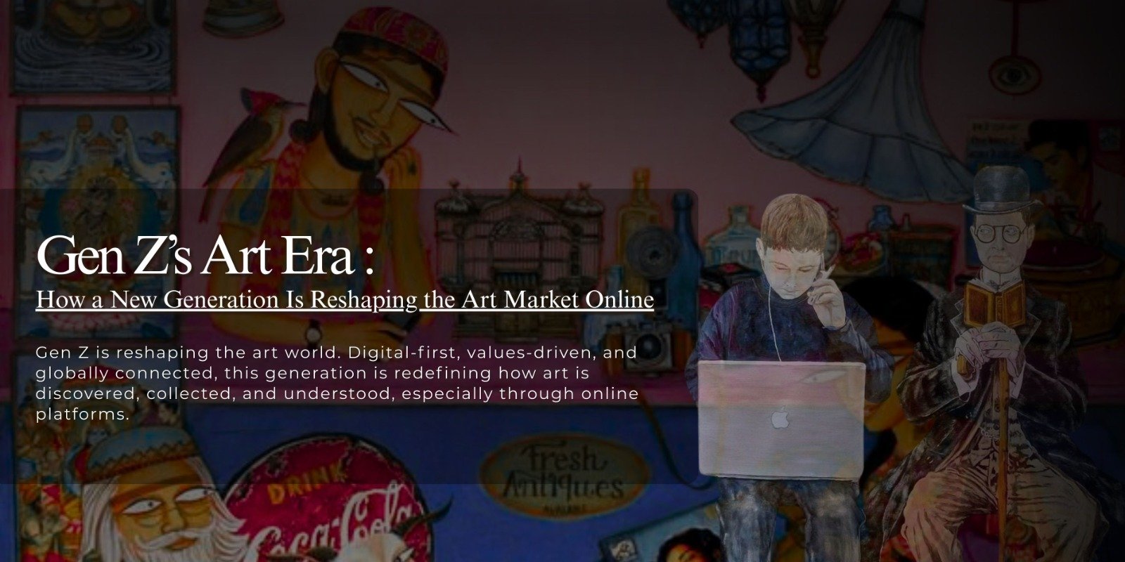 Gen Z’s Art Era – How a New Generation Is Reshaping the Art Market Online